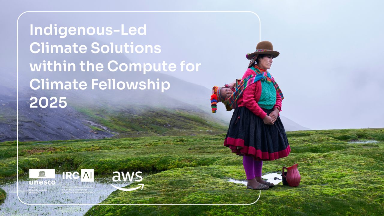 Indigenous-Led Climate Solutions within the Compute for Climate Fellowship | IRCAI